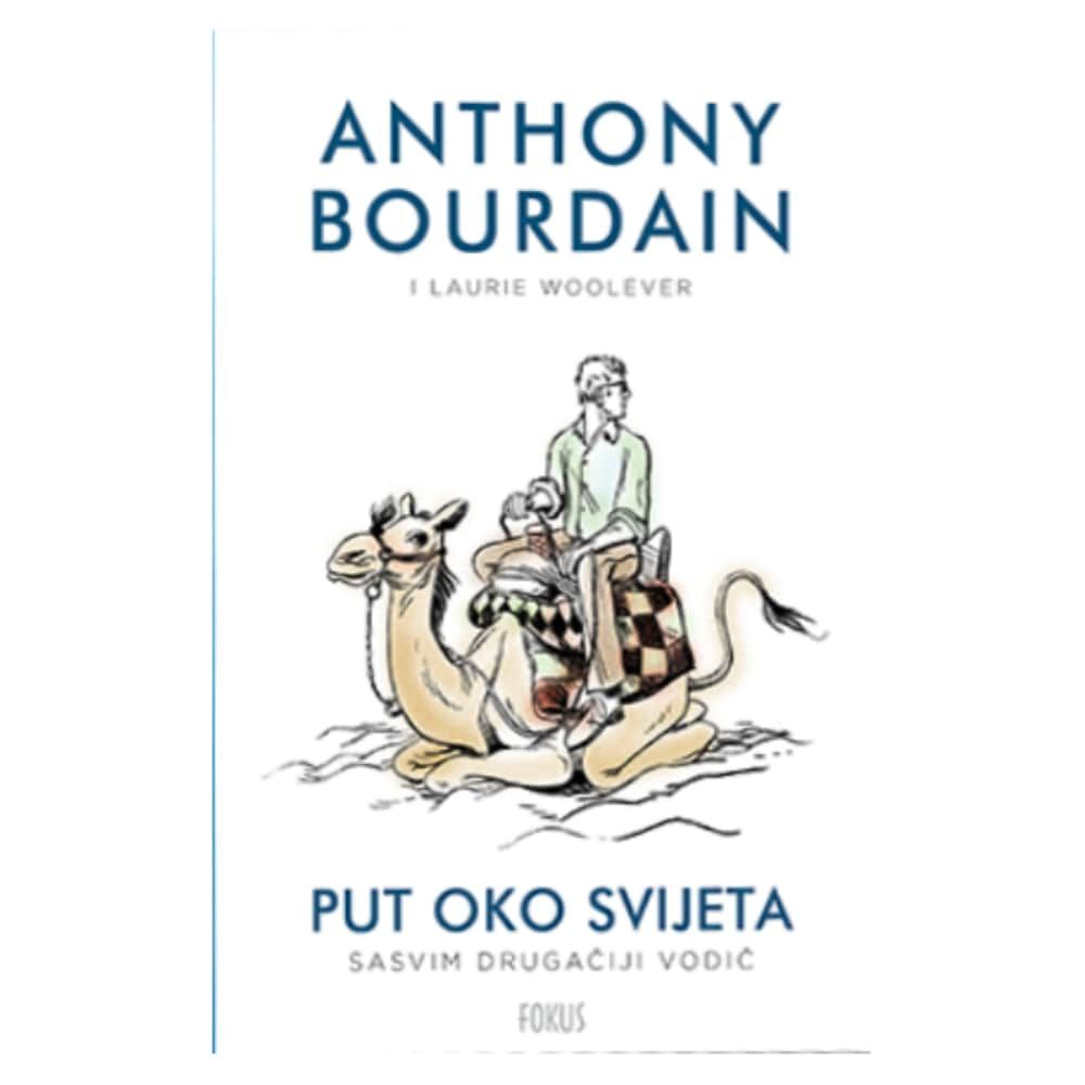 Put oko svijeta Anthony Bourdain Laurie Woolever | Gigatron